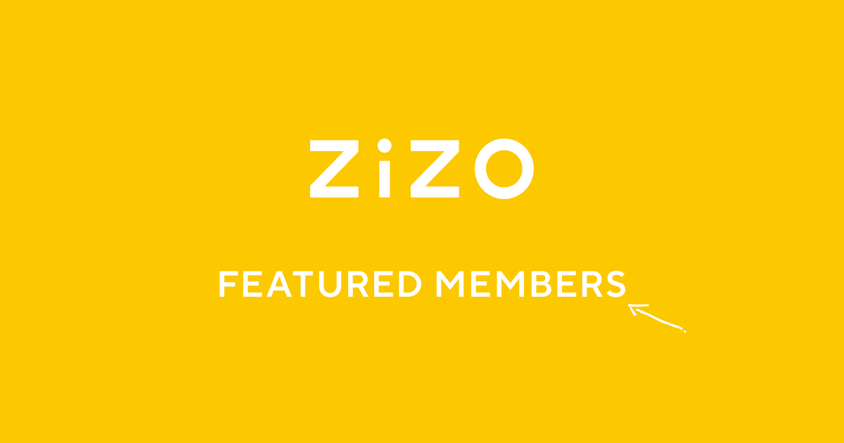 FEATURED MEMBERS - ZIZO